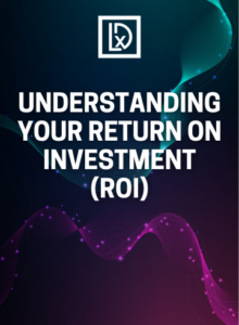 Your Return On Investment - Lead X Design