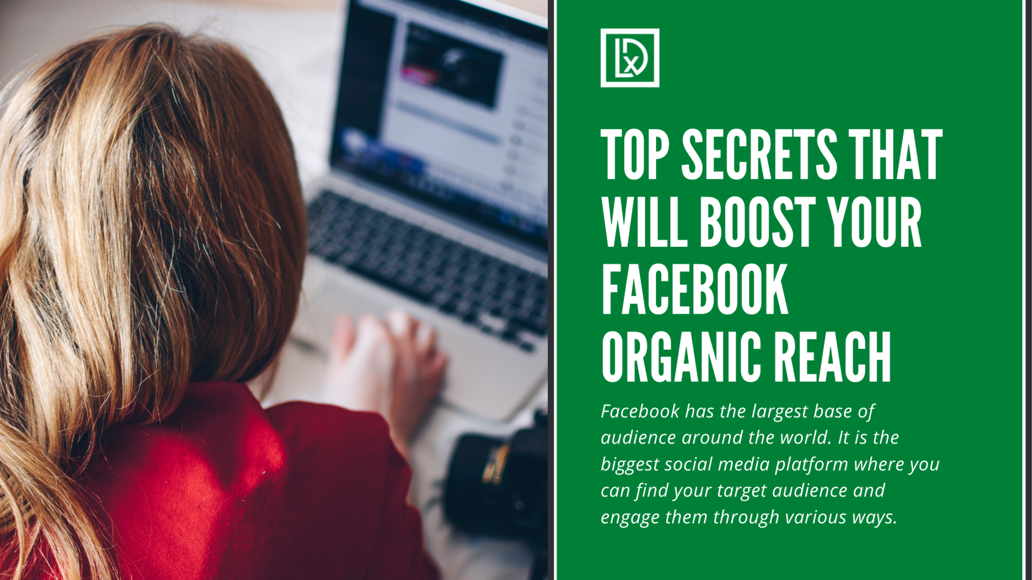 Top Secrets That Will Boost Your Facebook Organic Reach - Lead X Design