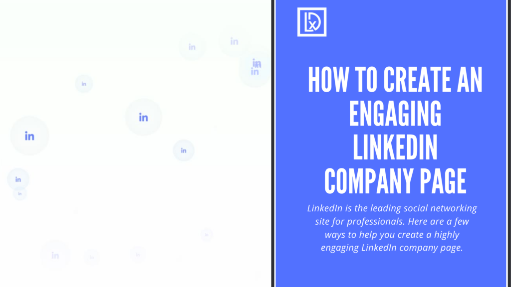 How To Create An Engaging LinkedIn Company Page - Lead X Design