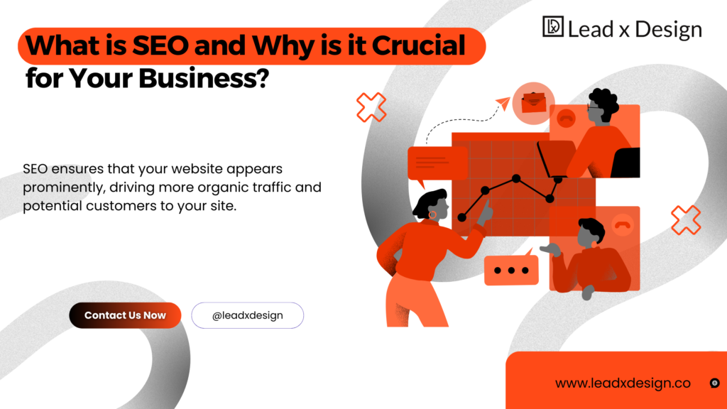 What Is SEO And Why Is It Crucial For Your Business? - Lead X Design